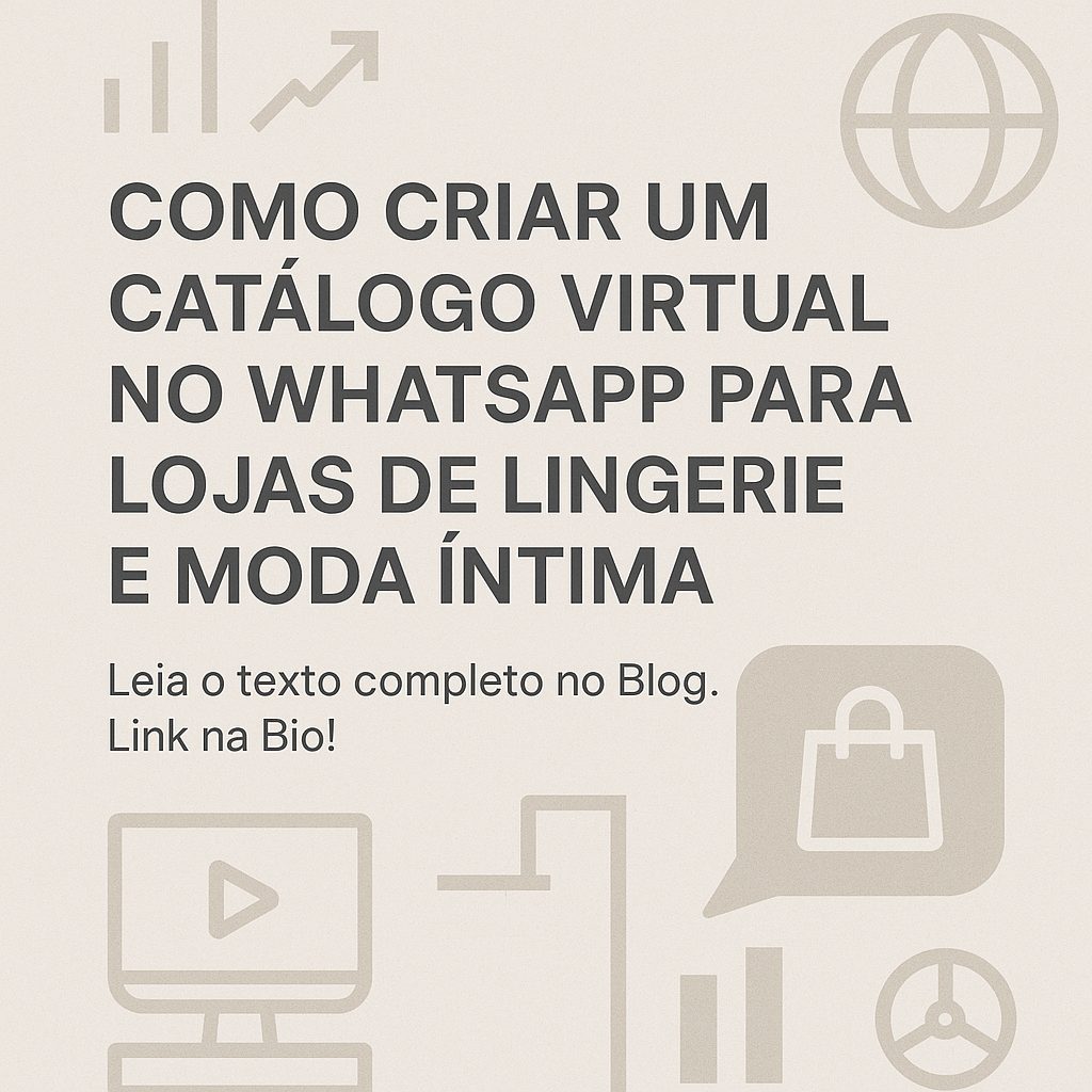 Como Criar um Catálogo Virtual no WhatsApp para Lojas de Lingerie e Moda Íntima - Categorize